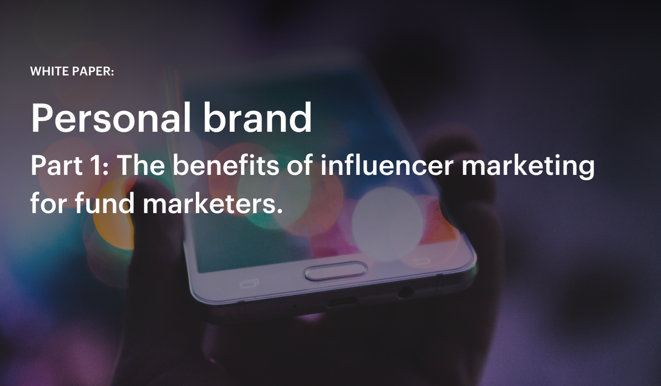 Personal brand; the benefits of personal brand in fund marketing